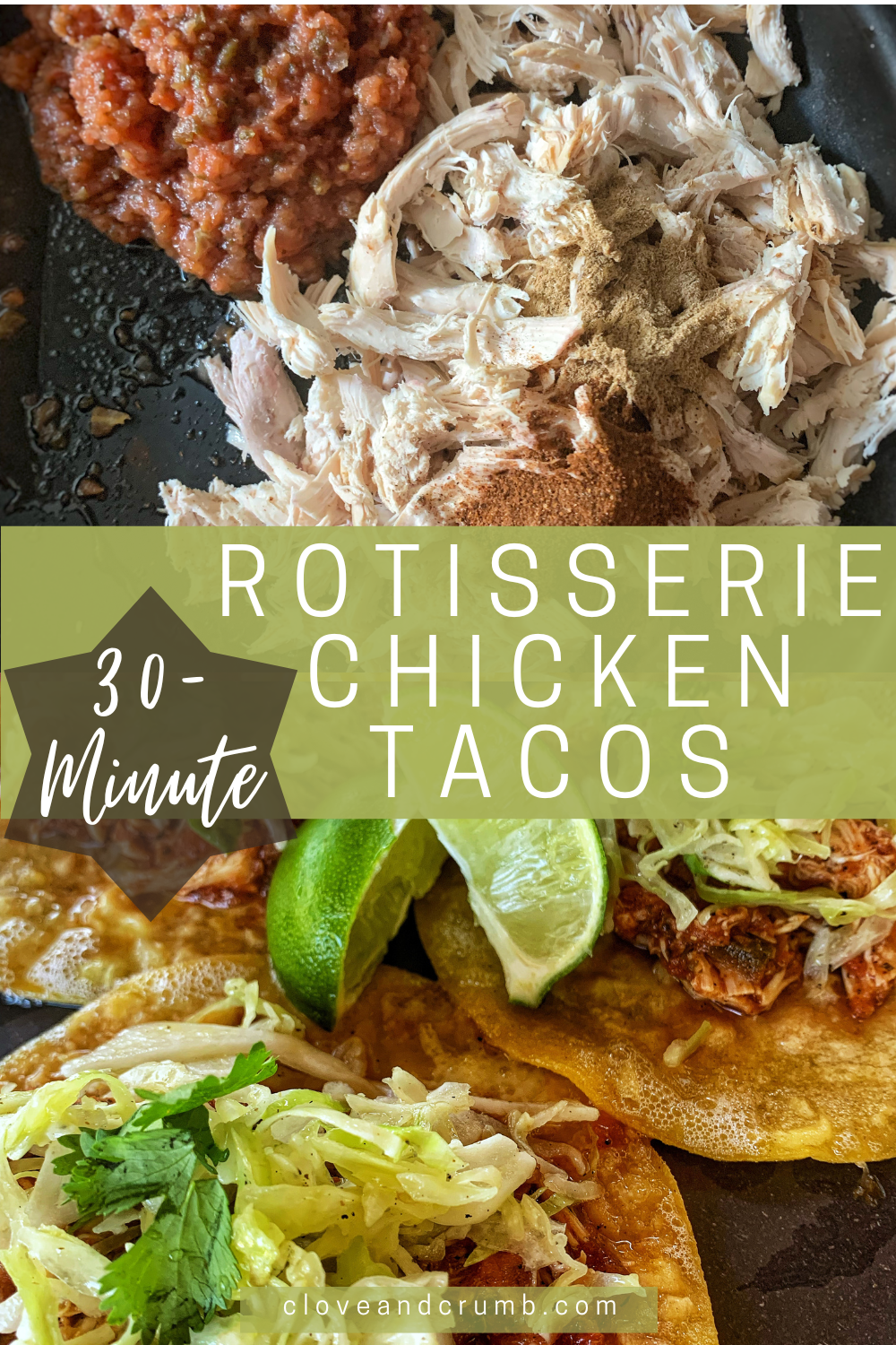 30-Minute Rotisserie Chicken Tacos - Clove & Crumb